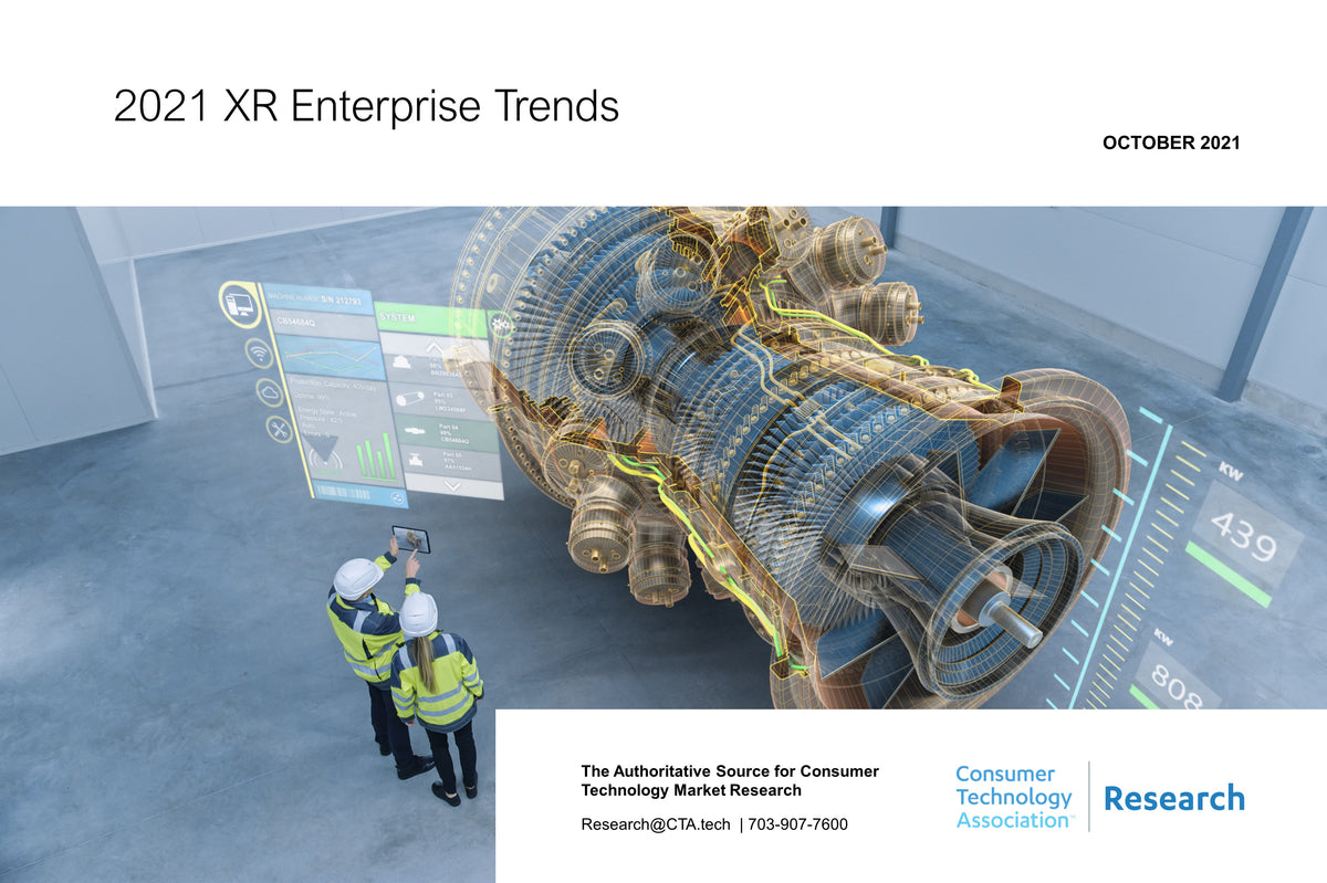 2021 XR Enterprise Trends – Consumer Technology Association®