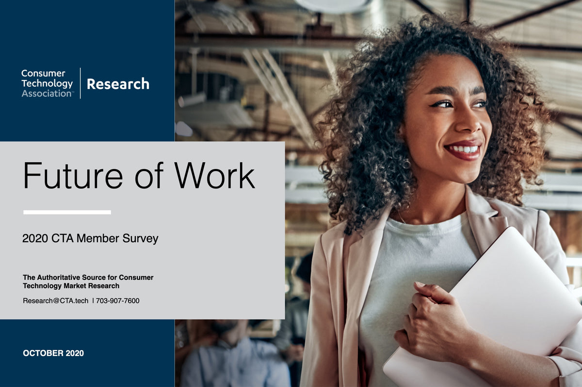Future of Work: 2020 CTA Member Survey – Consumer Technology Association®